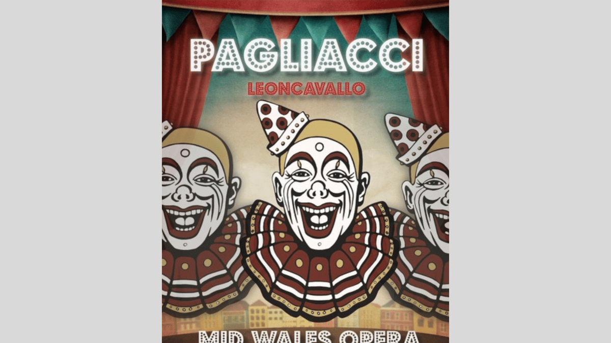 Mid Wales Opera to tour Leoncavallo’s tragic masterpiece Pagliacci this ...