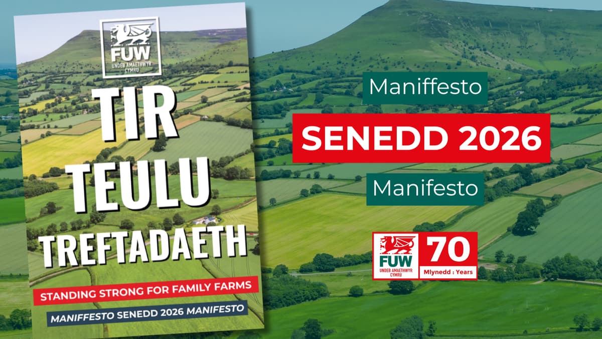 FUW column: Manifesto launched ahead of 2026 Senedd elections | brecon-radnor.co.uk